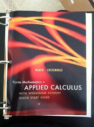Finite Mathematics Applied Calculus With Webassign Student Quick Start Guide Th Edition