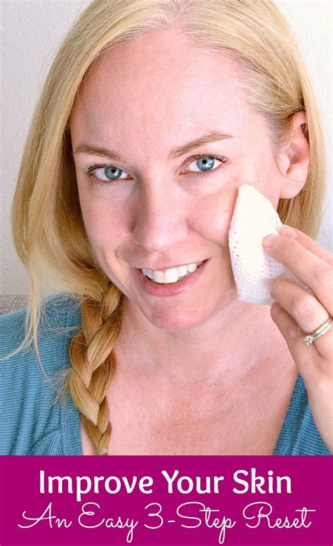 Improve Your Skin An Easy 3 Step Reset Hello Little Home