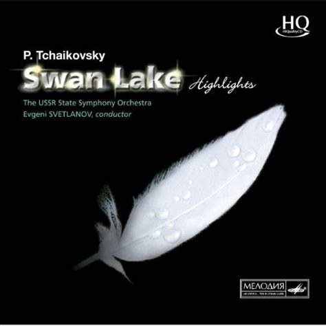 Evgeny Svetlanov Swan Lake Highlights Hqcd