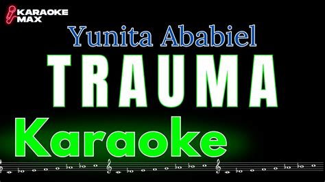 KARAOKE TRAUMA YUNITA ABABIEL NADA PRIA YouTube