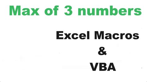 maximum of three numbers in excel macros and vba youtube
