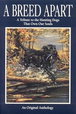 A Breed Apart: Countrysport Press: 9780924357619: Amazon.com: Books