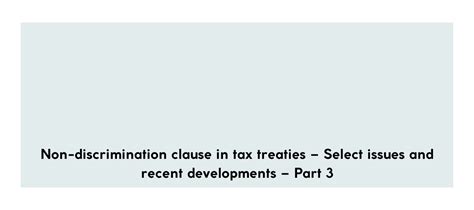 Non Discrimination Clause In Tax Treaties Select Issues And Recent