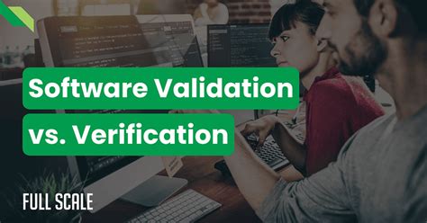 Software Validation Vs Verification 7 Critical Differences Tech