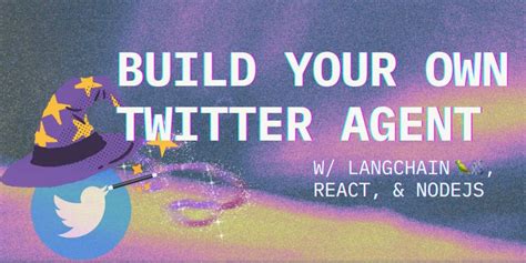 Build Your Own Personal Twitter Agent With Langchain Rdevto