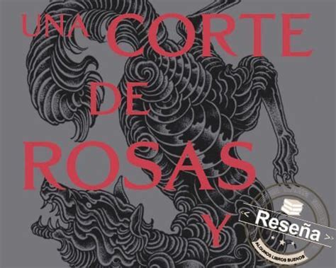 Reseña Una Corte De Rosas Y Espinas De Sarah J Maas Algunos Libros