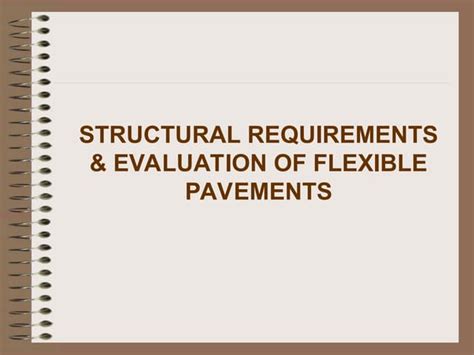 Structural Evaluation Of Flexible Pavementsppt