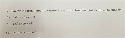 Solved Factor The Trigonometric Expression And Use