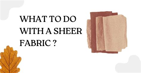 25 Types Of Sheer Fabric Uses And Pictures