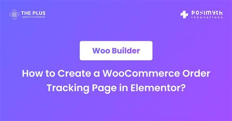 How To Create A Woocommerce Order Tracking Page In Elementor The