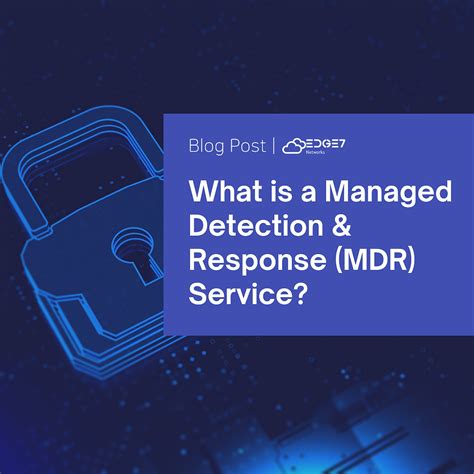 What Is Managed Detection Response Mdr