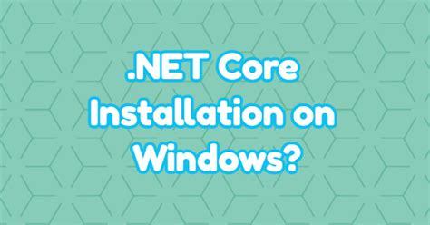 NET Core Installation On Windows SYSTEMCONF