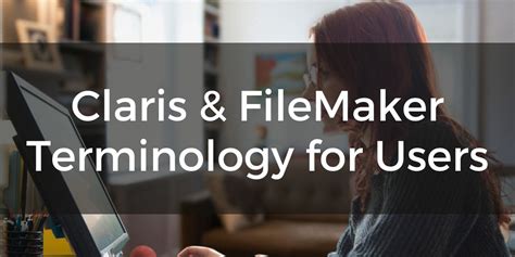Claris And Filemaker Terminology Understanding The Basics