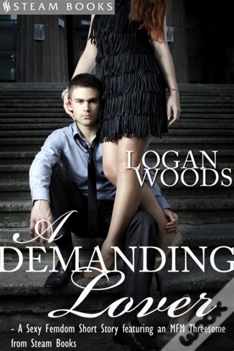 Demanding Lover Sexy Femdom Mfm Erotica From Steam Books De Steam