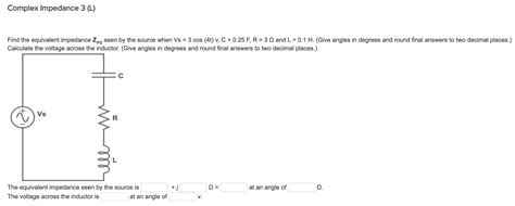 solved complex impedance 3 l find the equivalent impedance