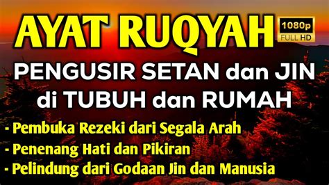 AYAT RUQYAH AMPUH PENGUSIR JIN IBLIS SETAN DI RUMAH TUBUH TEMPAT