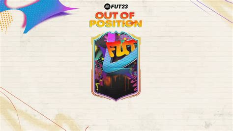 Out Of Position Promo FIFA Latest News Predictions Release Date Card Designs More FUTBIN