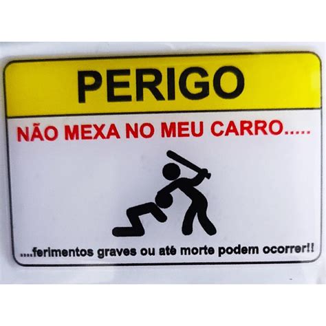 Adesivo Resinado Perigo Nao Mexa No Meu Carro Shopee Brasil