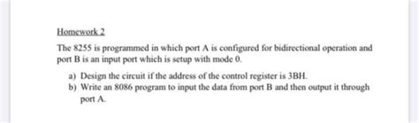Homework 2 The 8255 Is Programmed In Which Port A Is