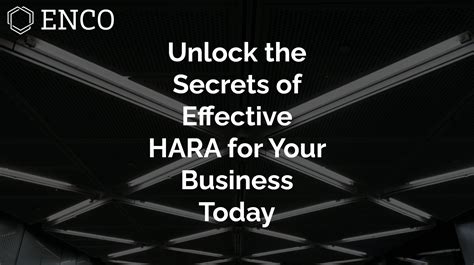 Unlock The Secrets Of Effective Hara For Your Business Today