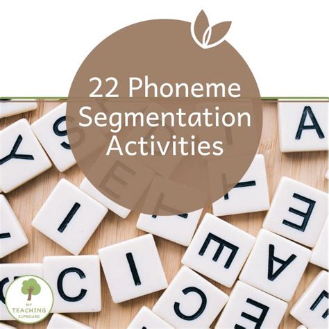 22 Phoneme Segmentation Activities For Phonemic Awareness — My Teaching