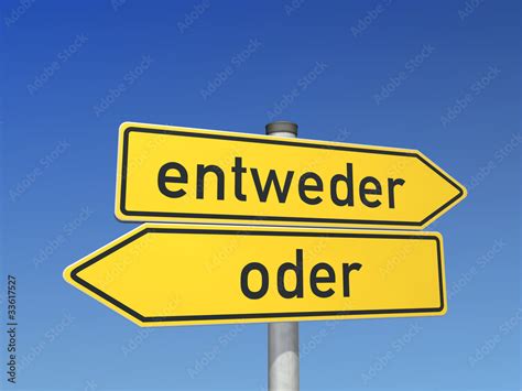 Entweder Oder Stock Foto Adobe Stock