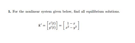 Solved For The Nonlinear System Given Below Find All Chegg