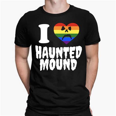 I Love Haunted Mound Shirt Hoodie Sweatshirt Women Tee