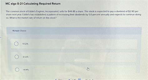 solved mc algo 8 21 ﻿calculating required returnthe common