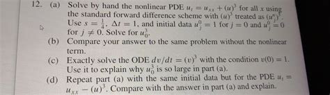 Solved 2 A Solve By Hand The Nonlinear Pde Utuxxu3 For