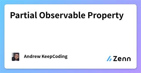 Partial Observable Property