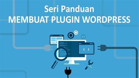 Panduan Membuat Plugin Wordpress Youtube