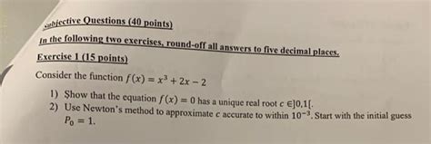 Solved In The Following Two Exercises Round Off All Answers