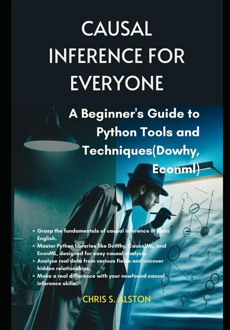 Causal Inference For Everyone A Beginners Guide To Python Tools And