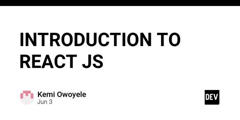 Introduction To React Js Dev Community