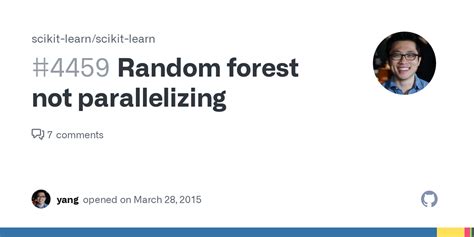 Random Forest Not Parallelizing · Issue 4459 · Scikit Learnscikit