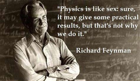 Richard Feynman Richard Feynman Richard Feynman Quotes Physics