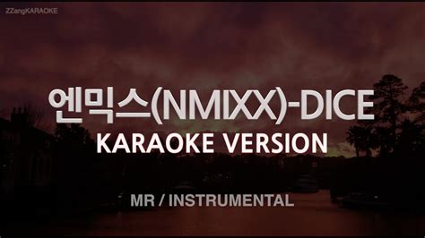 짱가라오케노래방 엔믹스nmixx Dice Mrinstrumental Zzang Karaoke Youtube