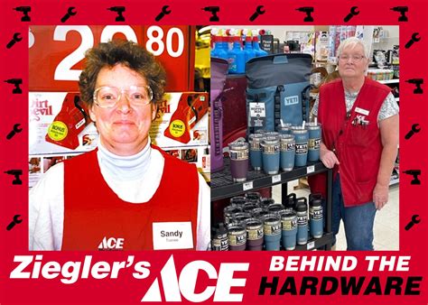 Zieglers Ace For Our Behind The Hardware This Month We