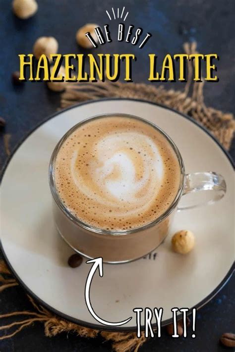 Hazelnut Latte Recipe Artofit