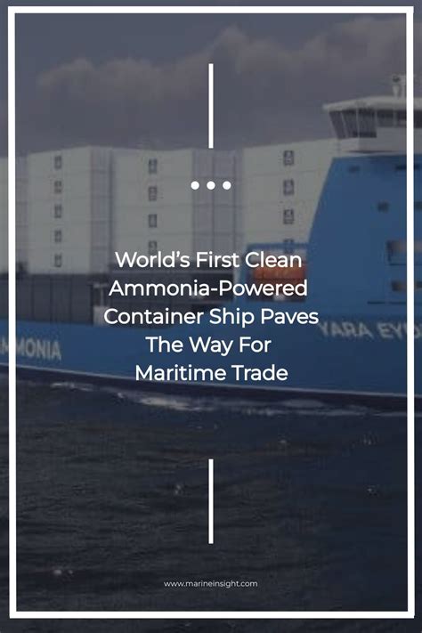 Worlds First Clean Ammonia Powered Container Ship Paves The Way For