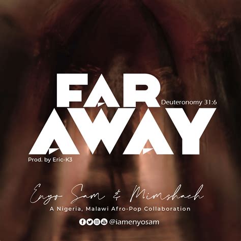 [download] Far Away Enyo Sam And Mimshach Naija Gospel