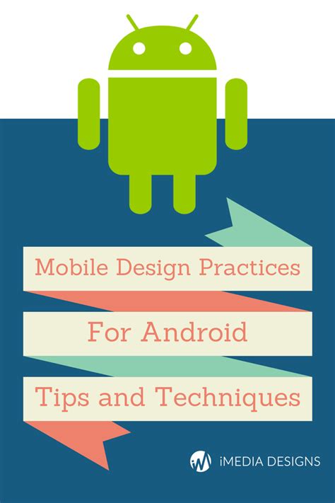 Mobile Design Practices For Android Tips And Techniques Mobile Design Practice App Development