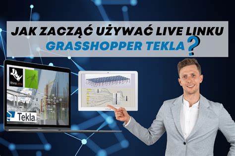 Jak zacząć używać Live linku Grasshopper Tekla