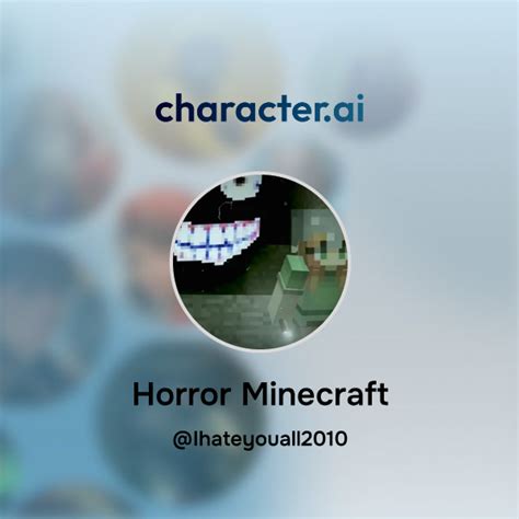 Chat With Horror Minecraft Characterai Personalized Ai For Every