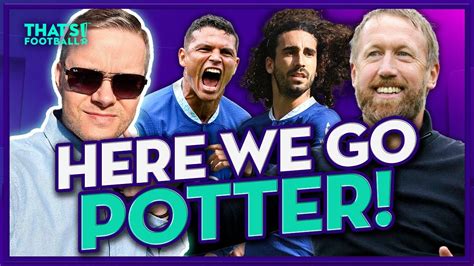 Chelsea Appoint Graham Potter Youtube