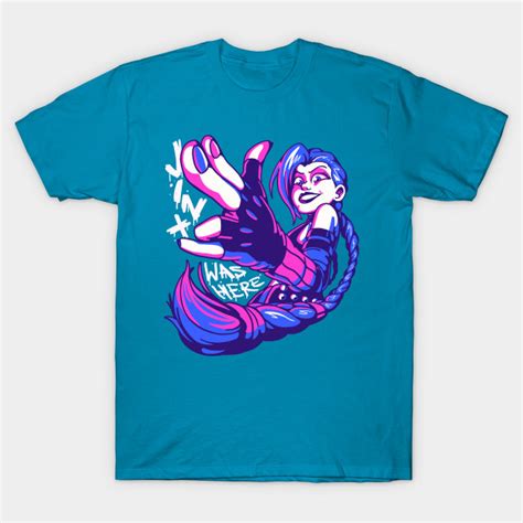 Jinx Was Here League Of Legends T Shirt The Shirt List