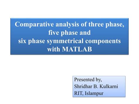 Comparative Analysis Of 3 Phase 5 Phase And 6 Phase Symmetrical