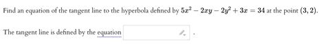 Solved Find An Equation Of The Tangent Line To The Hyperbola Chegg