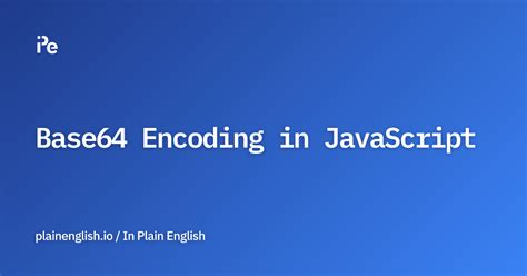 Base64 Encoding In Javascript